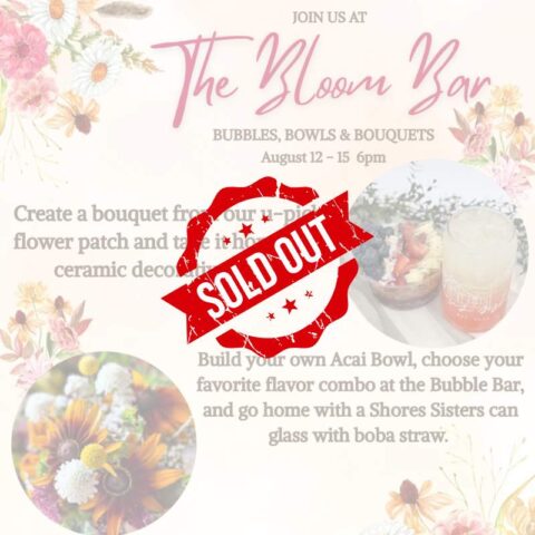 The Bloom Bar | August 2025 | Shores Sisters